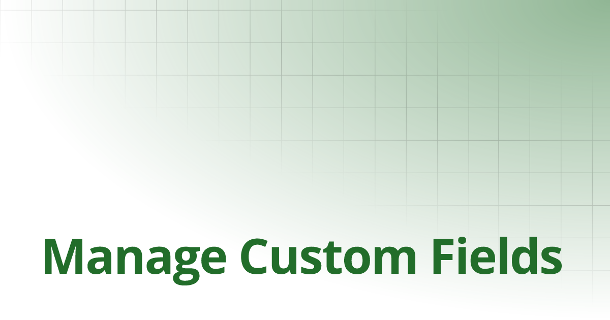 Manage Custom Fields | Docs