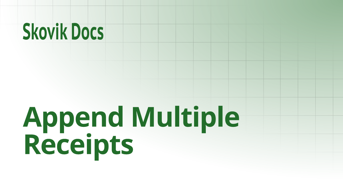 Append Multiple Receipts | Docs Append Multiple Receipts | Docs